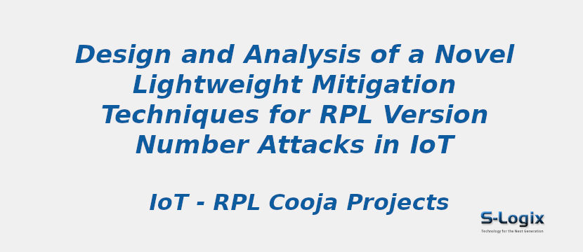 Lightweight Mitigation Techniques For Rpl Version Number Attack S Logix