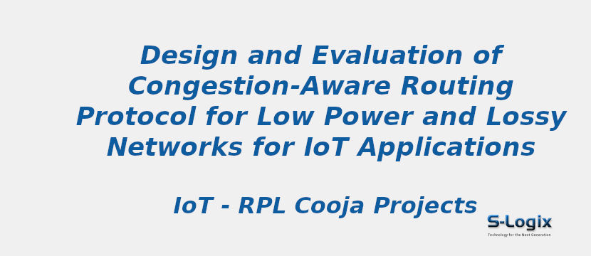 Congestion Aware Routing Protocol For Low Power And Lossy S Logix