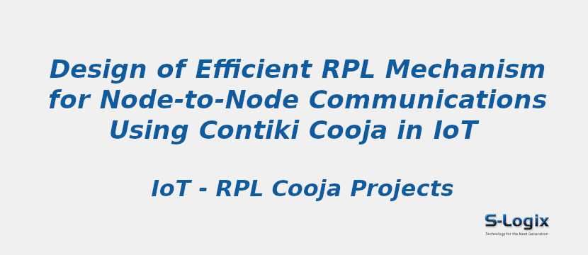 Efficient RPL Mechanism for Node-to-Node Communications | S-Logix