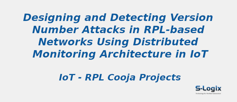 Detecting Version Number Attacks in RPL-based Networks | S-Logix